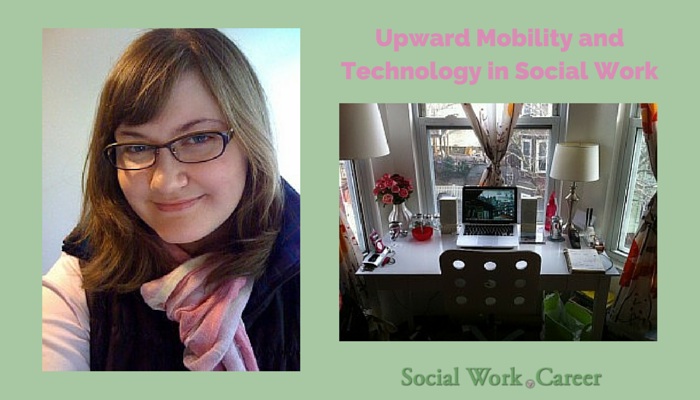 A Talk about Upward Mobility and Technology in Social Work - SocialWork ...