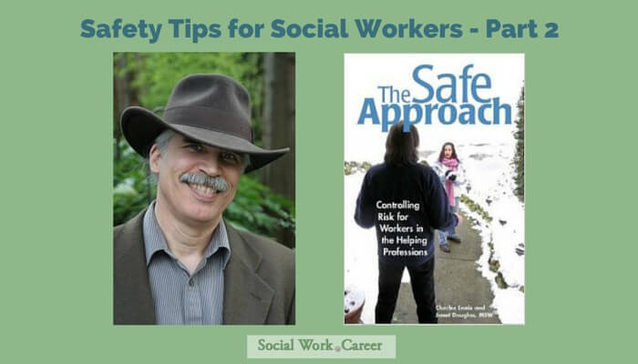 Safety Tips for Social Workers [2 of 2] - SocialWork.Career